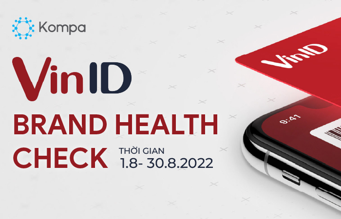 VinID Brand Health Check tháng 8 2022 - KOMPA