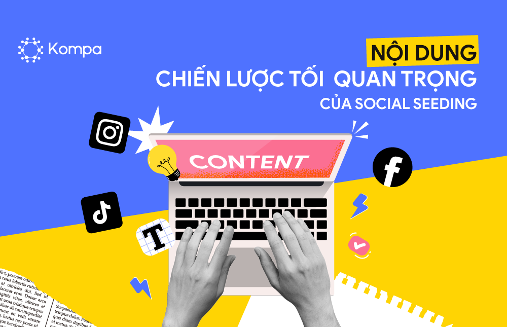 Nội dung - chiến lược tối quan trọng của Social Seeding